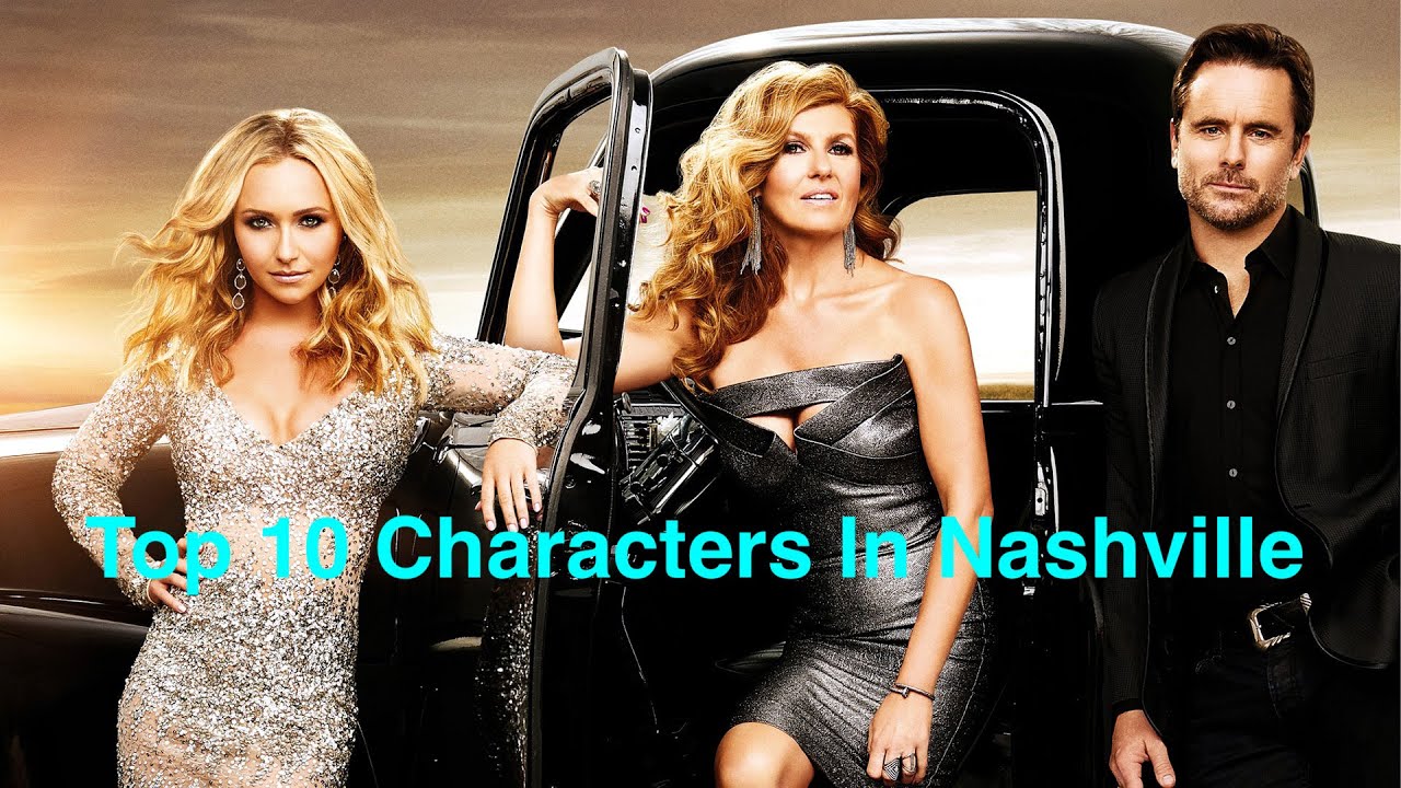 Top 10 Characters In Nashville - YouTube