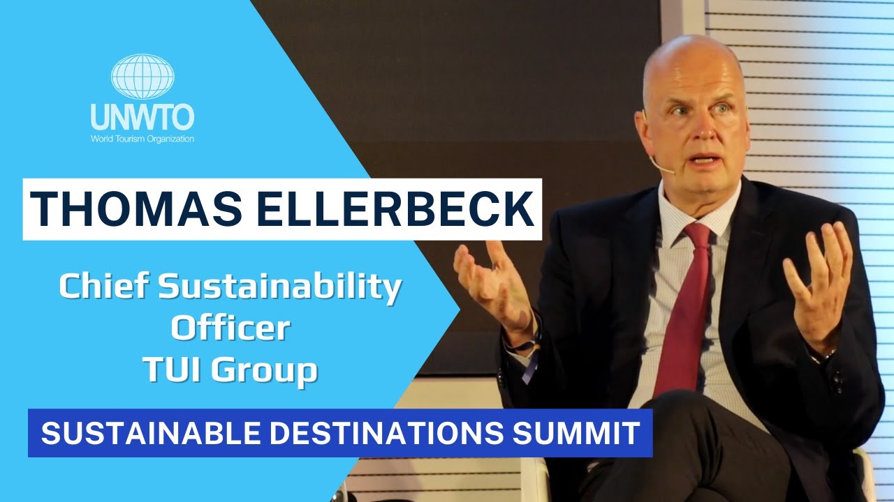 Thomas Ellerbeck, Chief Sustainability Officer, TUI Group - Sustainable Destinations Summit 2023 ...