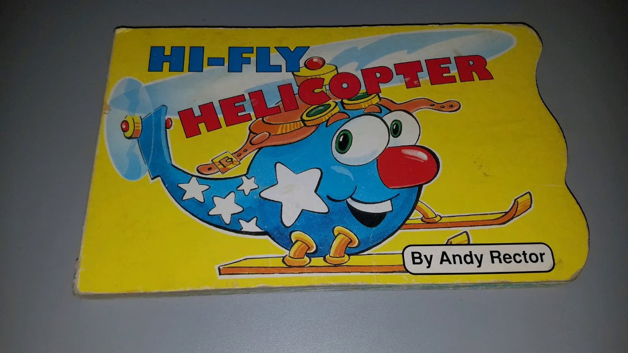 Hi-Fly Helicopter by Andy Rector Read Along storybook - YouTube