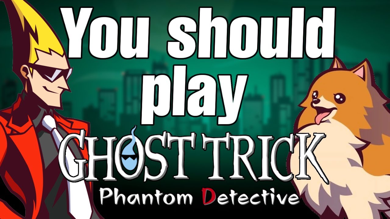 Why you should play Ghost Trick: Phantom Detective - YouTube