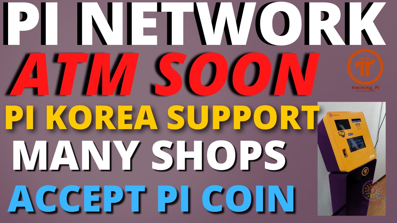 PI NETWORK ATM SOON 2022 PI NETWORK NEW UPDATE #pinetwork #pinews # ...