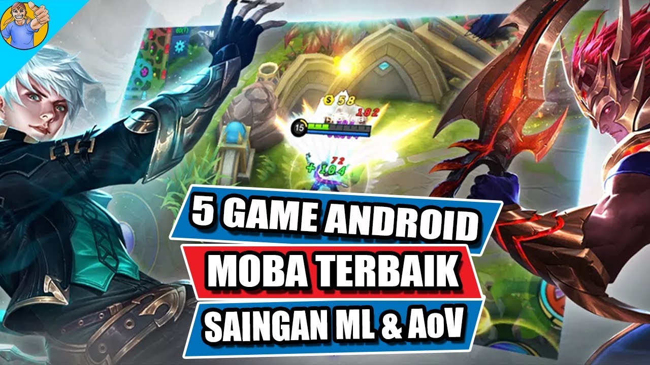 5 Game Android MOBA Terbaik Saingan Mobile Legends dan Arena of Valor ...