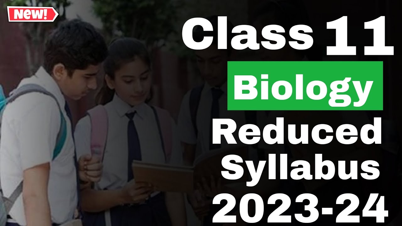 Class 11 Biology Reduced Syllabus 2023 24 DELETED SYLLABUS OF CBSE class-11-biology-reduced-syllabus-2023-24-deleted-syllabus-of-cbse
