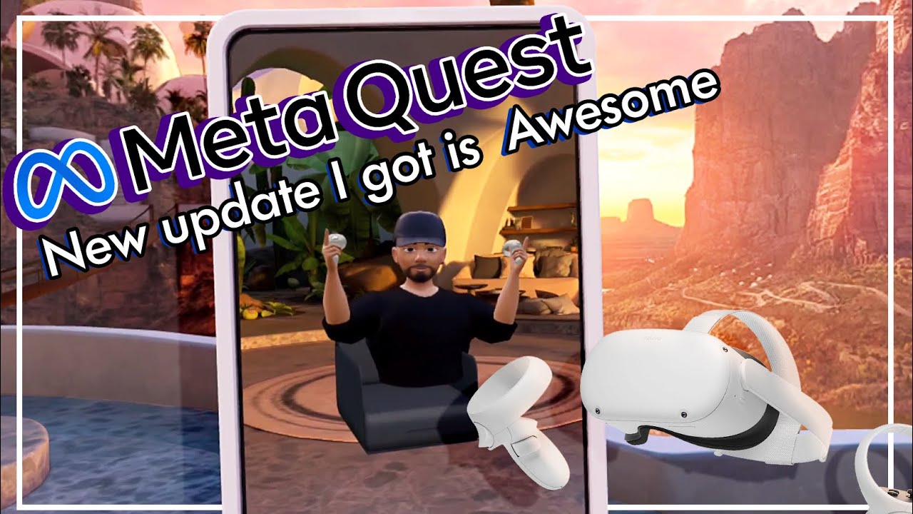 My Quest 2 New update i have gotten so far is Awesome - YouTube