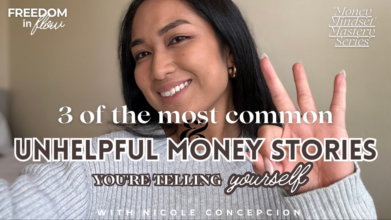3 Unhelpful Money Stories You're Telling Yourself | Money Mindset ...