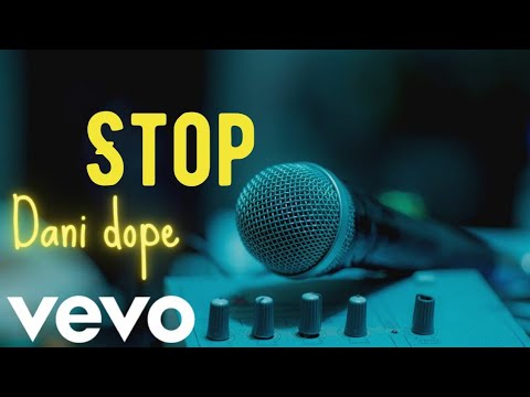 Dani Dope - Stop New song 2022 (lyrics video) - YouTube