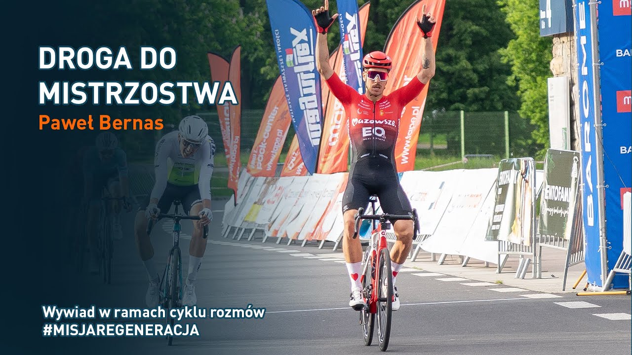 Droga do mistrzostwa. Paweł Bernas - Kolarz Szosowy i MTB Ambasador ...