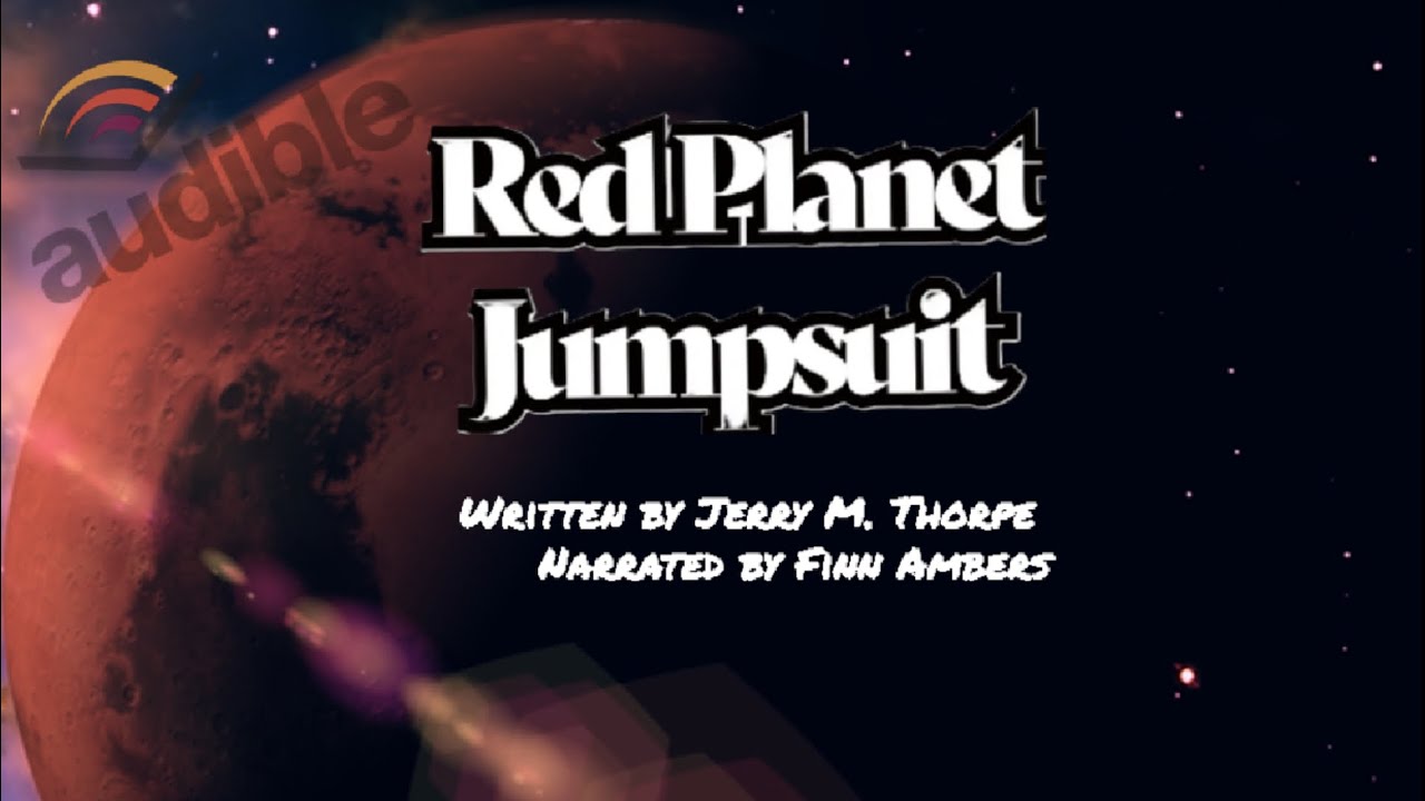 Red Planet Jumpsuit (2024) Ad#3 🎧 Audiobook Out Now! Audible - Jerry M ...