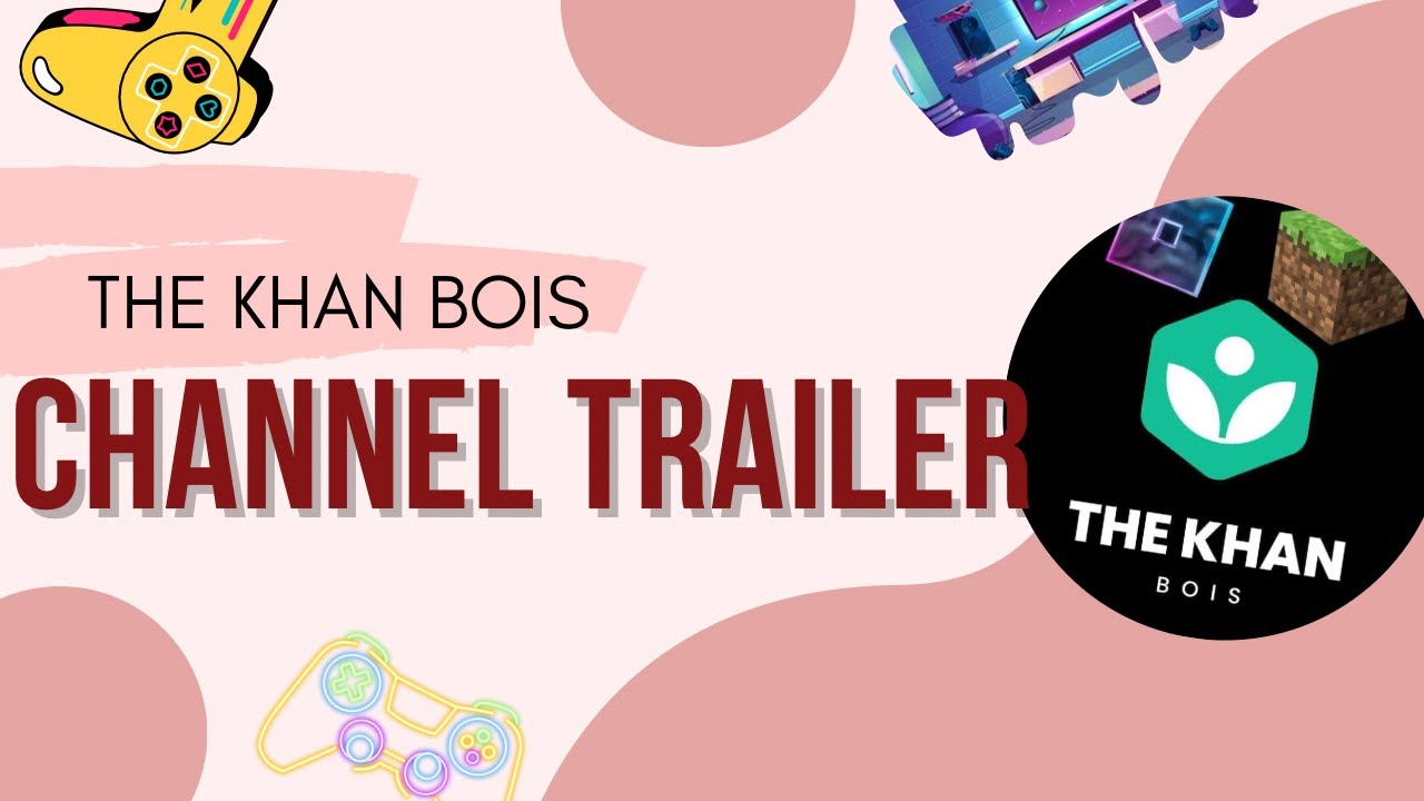 Khan Bois Channel Trailer - YouTube