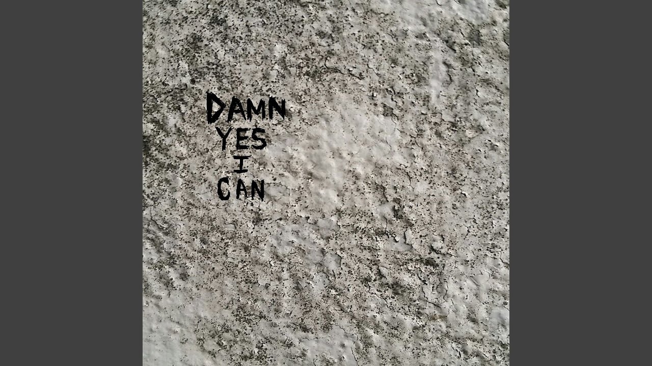 Damn Yes I Can - YouTube