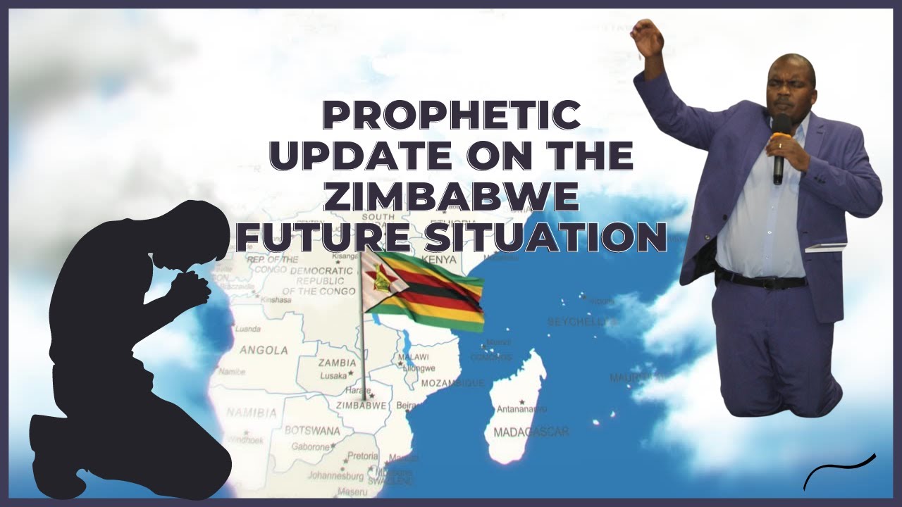 Prophetic Update on the Zimbabwe Future Situation - YouTube