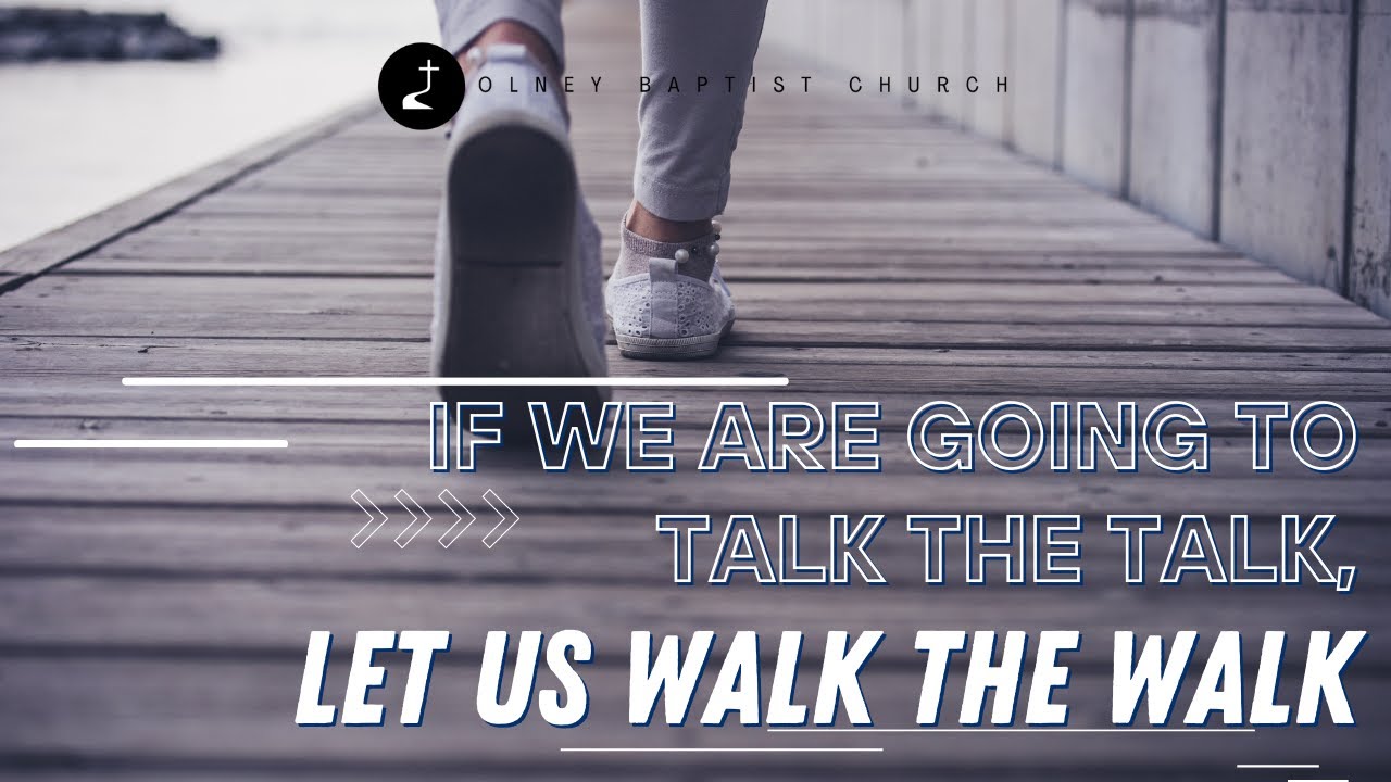 If we are going to talk the talk, let us walk the walk - YouTube