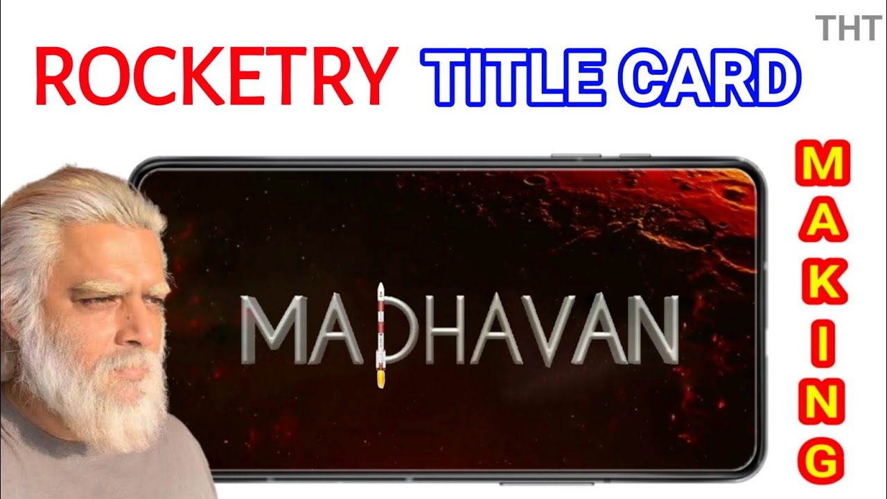 Rocketry Movie Title Card Making || THT - YouTube