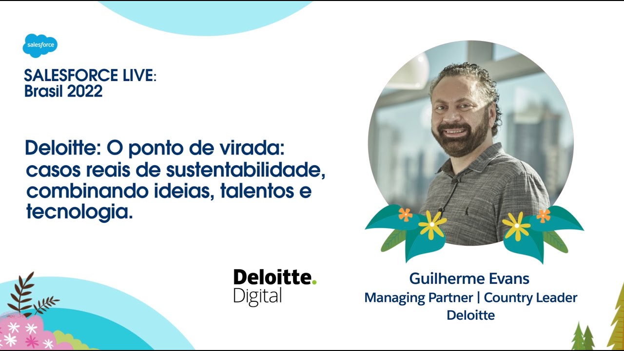 Salesforce na Prática: Deloitte compartilha casos reais, combinando ...