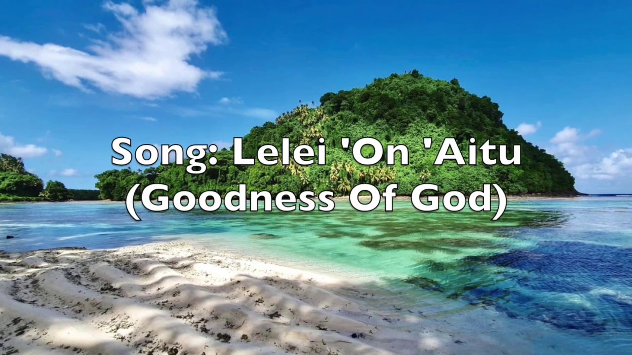 Rotuma - Ro'aitu - Lelei 'On 'Aitu (Goodness Of God) - YouTube