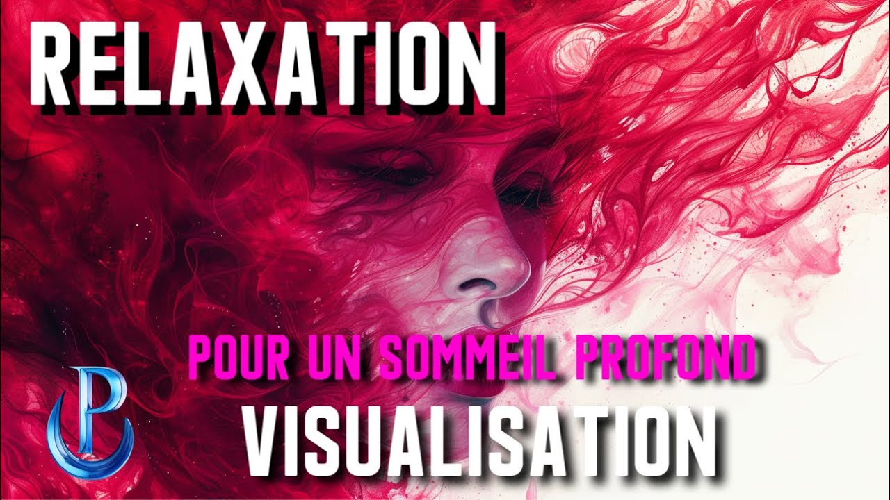 Relaxation Pour Un Sommeil Profond Visualisation Guidée Youtube