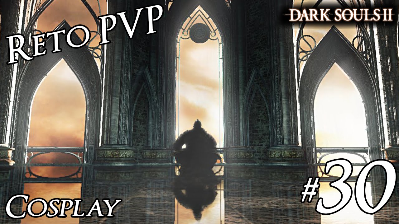 Dark Souls II - PVP Reto Cosplay - 30 - Sir Alonne - Duelos - YouTube