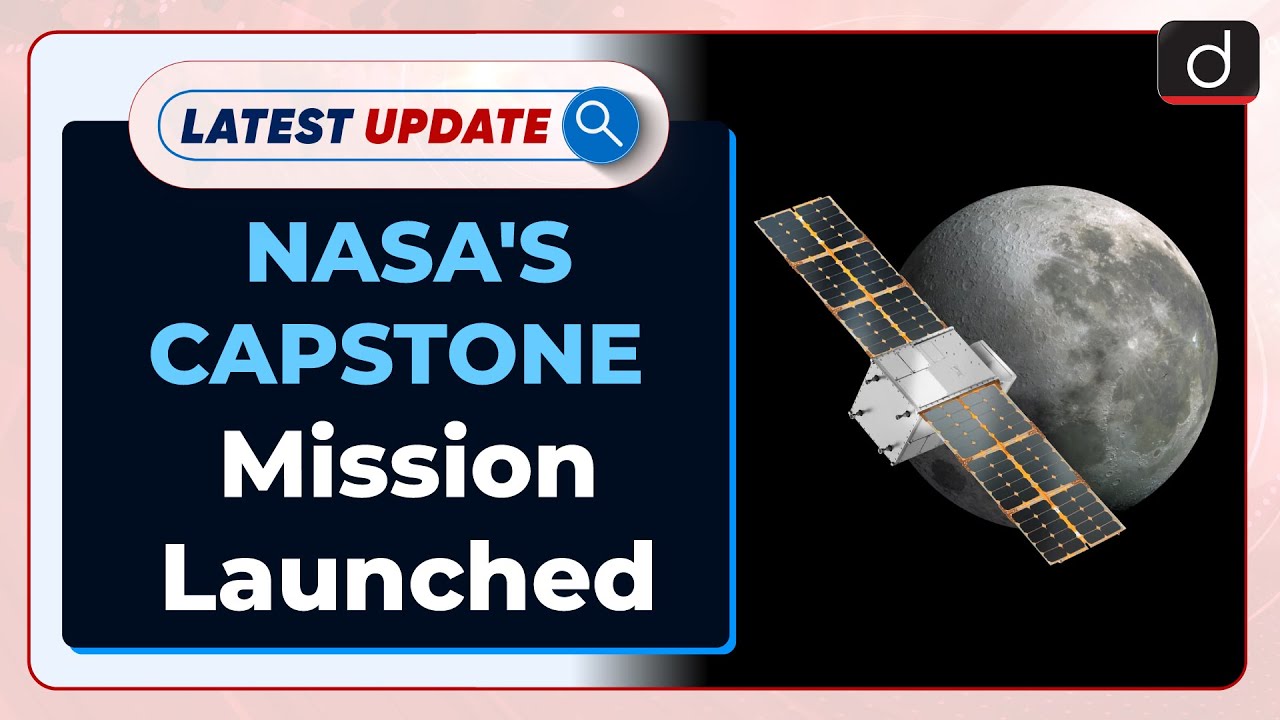 NASA's CAPSTONE Mission Launched: Latest update | Drishti IAS English ...