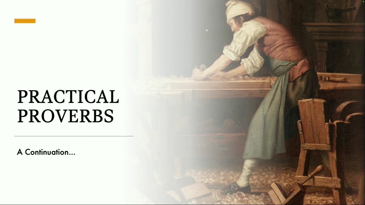 Practical Proverbs: A Continuation - YouTube