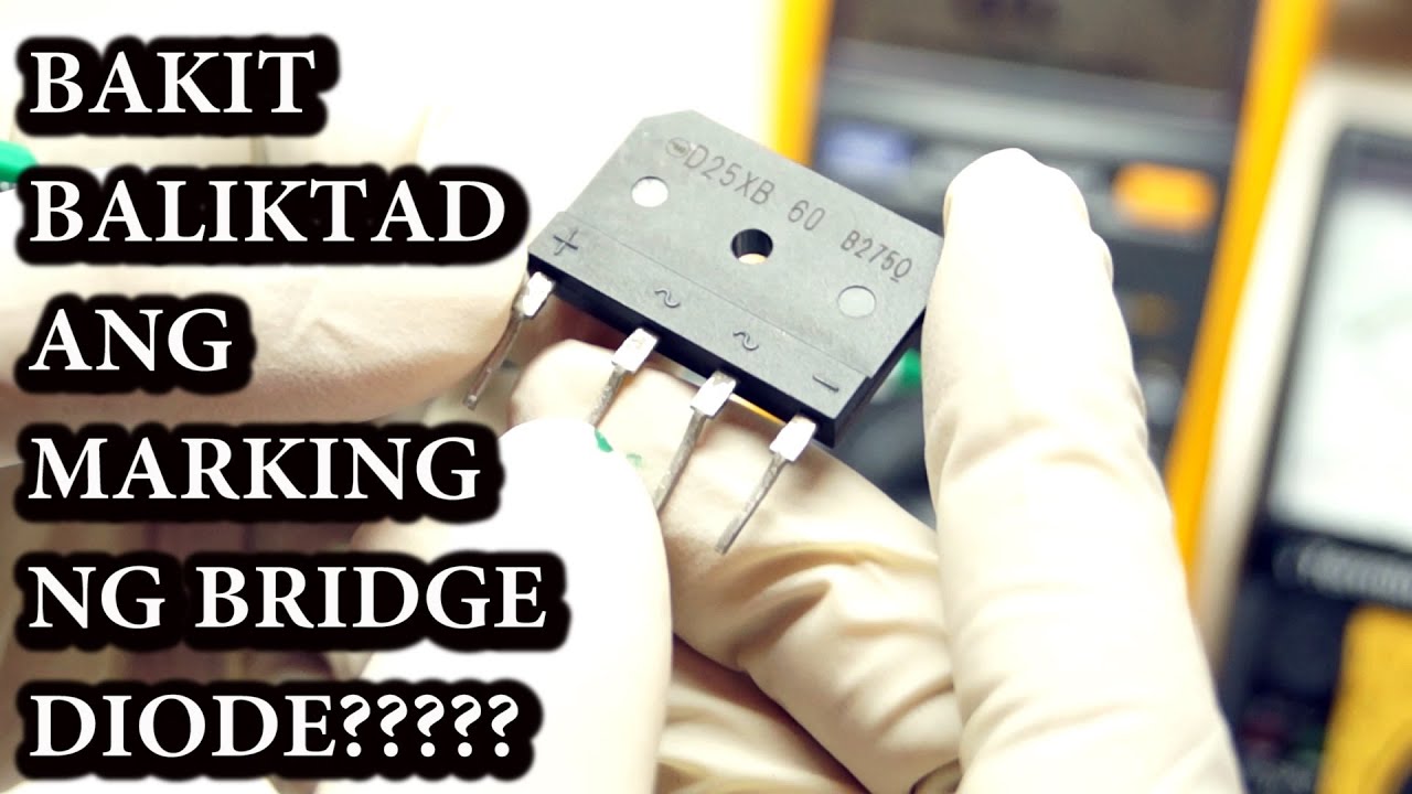 Paano magtest ng DIODE??Bakit baliktad ang pag test ng Bridge Rectifier ...