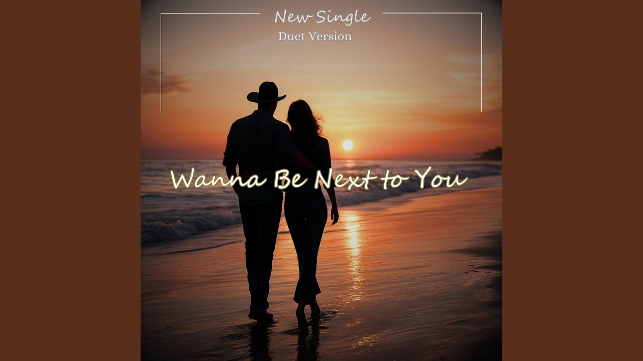 Wanna Be Next to You (Duet) - YouTube