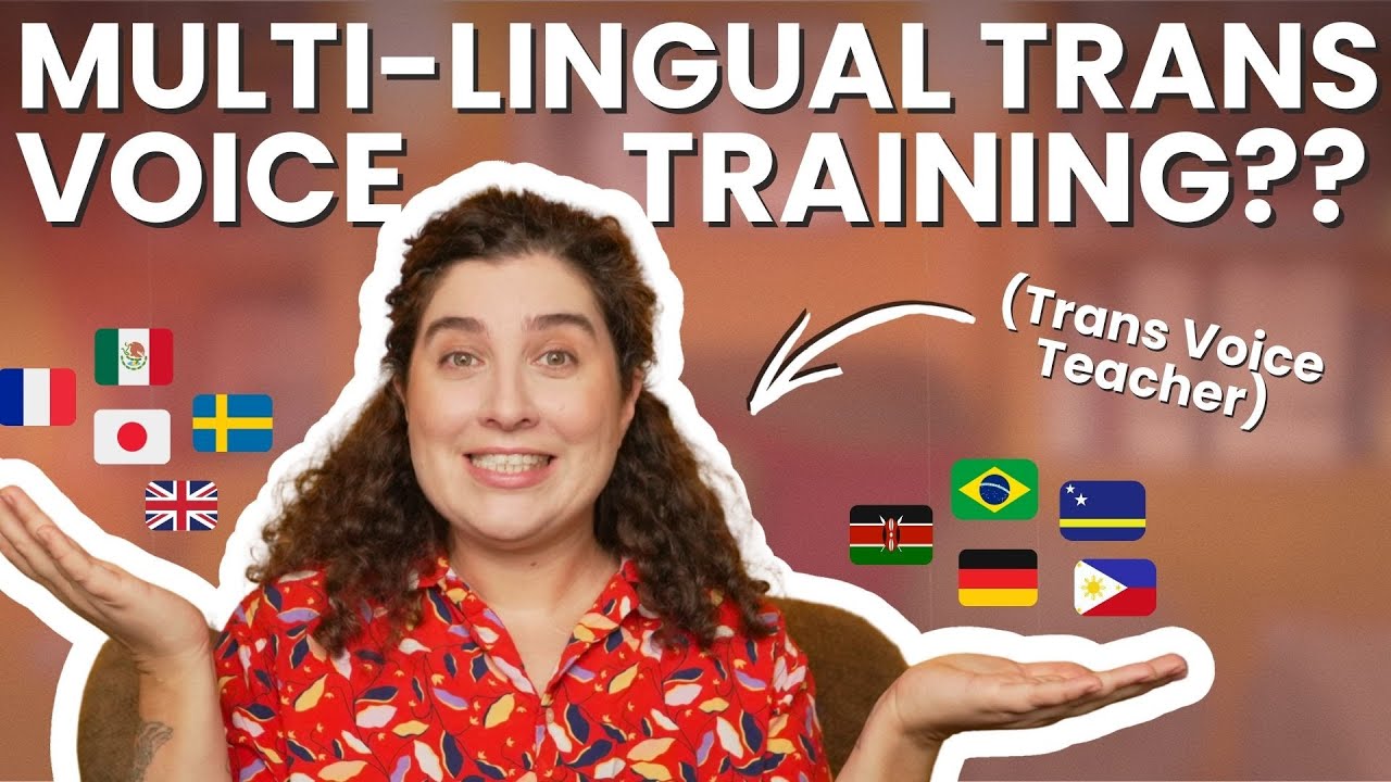 Trans Voice Training in Multiple Languages (Without Giving Up) - YouTube