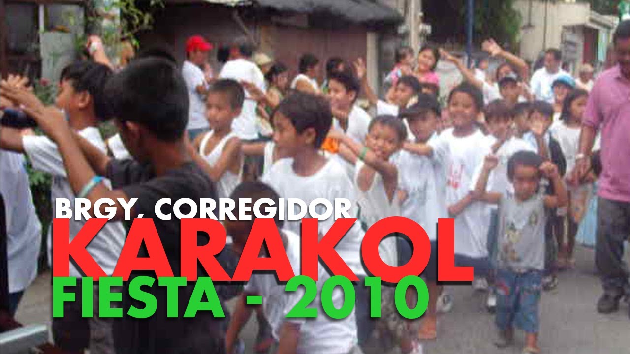 Barangay Corregidor Karakol Fiesta 2010 | Throwback Celebration 🇵🇭 ...