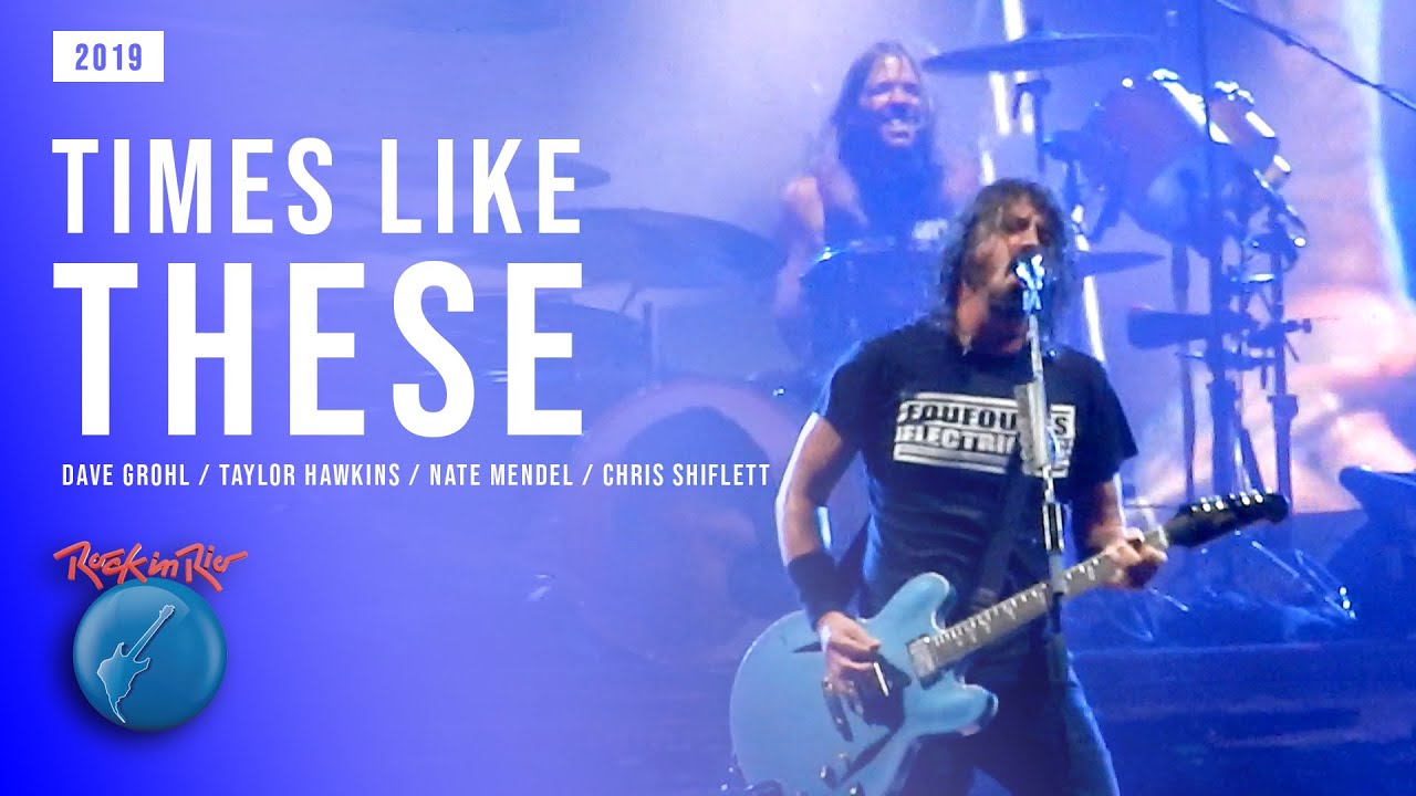 Foo Fighters canta Times Like These no Rock In Rio - YouTube
