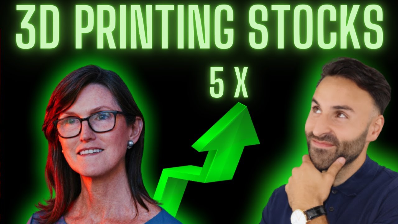5 EXPLODING 3D Printing Stocks | ARK 3D PRINTING ETF - YouTube
