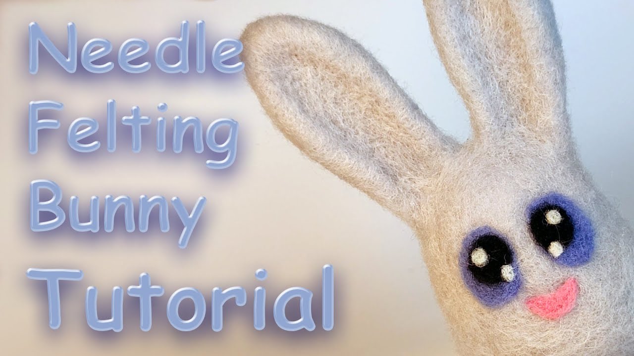 Needle felting bunny. Anime needle felting. Wool bunny tutorial - YouTube