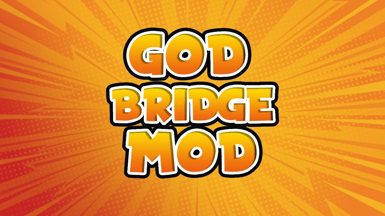 God bridge mod working 2020 - YouTube