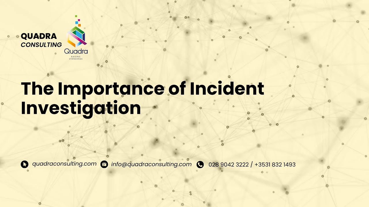 The Importance of Incident Investigation - Quadra Consulting (2024)