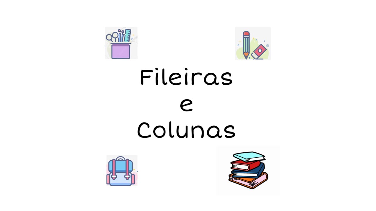 Fileiras e Colunas. - YouTube