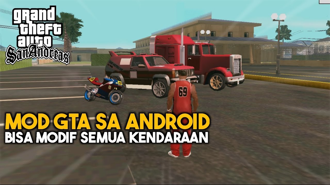 MOD GTA SA ANDROID BISA MODIF SEMUA KENDARAAN!!! | GTA SAN ANDREAS ...