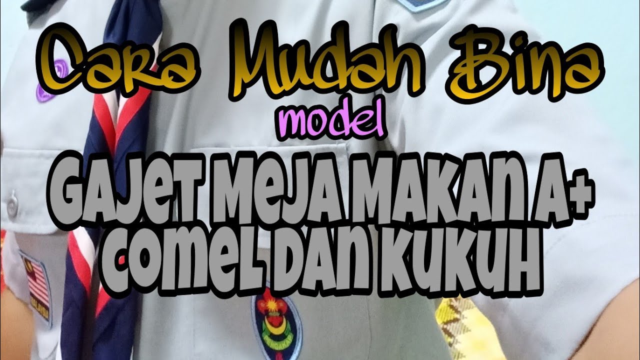CARA BUAT MODEL GAJET PERKHEMAHAN/ PENGAKAP / PRAMUKA:- MEJA MAKAN ...