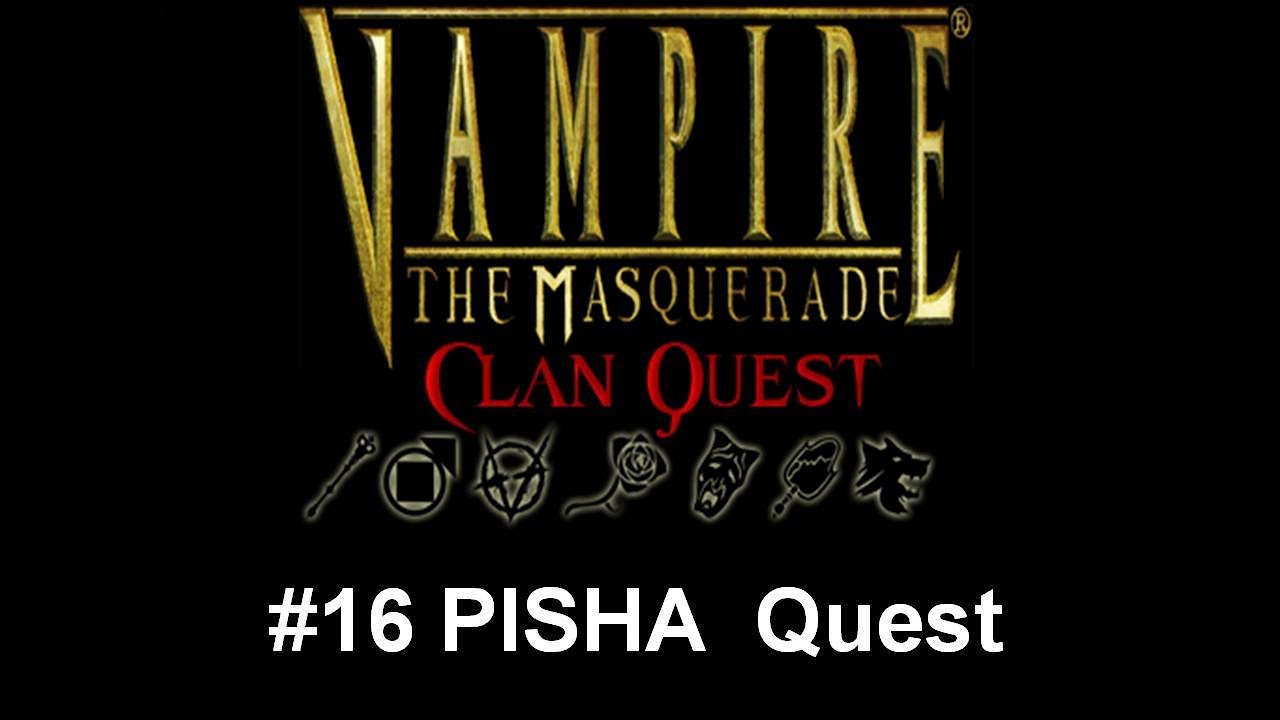 Vampire the Masquerade Bloodlines CQM | Pisha Quest Ep . 16 - YouTube