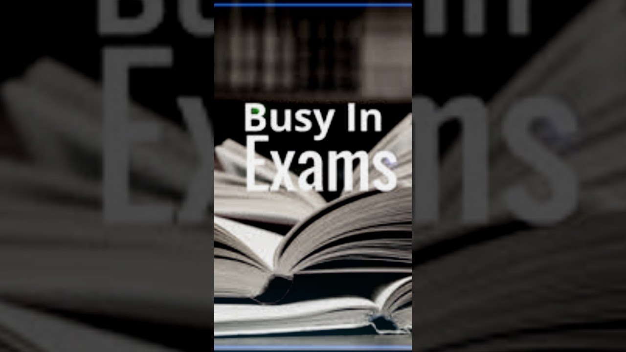 Busy in Exam - YouTube