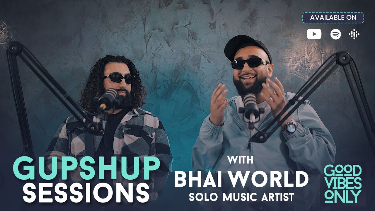BHAIWORLD MUSIC - GUPSHUP SESSIONS - GOOD VIBES ONLY - YouTube