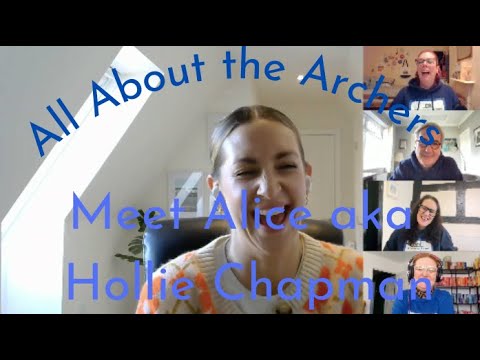 Meet Alice aka Hollie Chapman | All About the Archers - YouTube