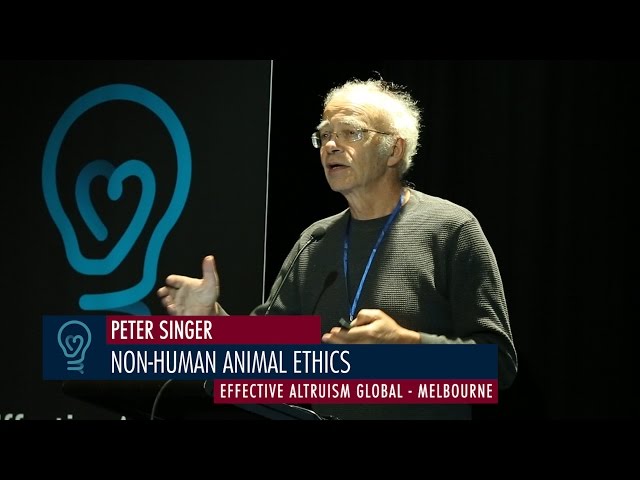 Peter Singer - Non-Human Animal Ethics - EA Global Melbourne 2015
