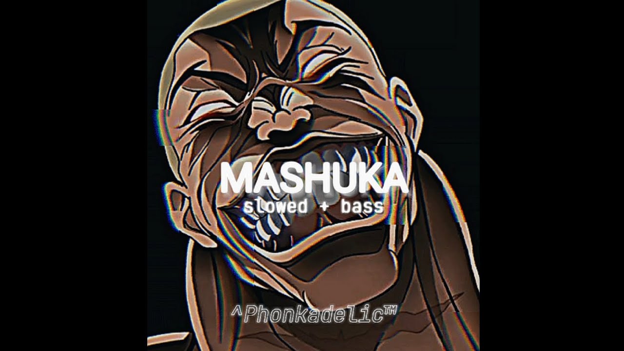 Mashuka Mashuka (slowed + bass) | ^Phonkadelic™ | #phonk #phonkmusic # ...