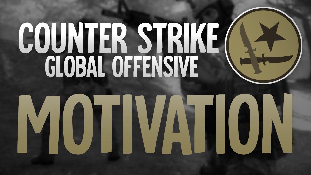 CS:GO MOTIVATION VIDEO! 💢 | Counter-Strike: Global Offensive - YouTube