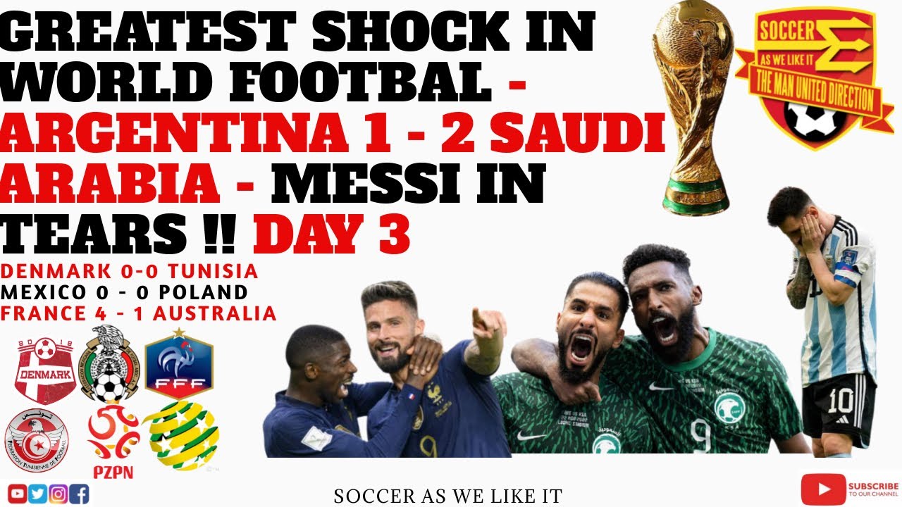 SHOCKING - SAUDI ARABIA DEFEAT ARGENTINA, BIGGEST SHOCK IN WORLD ...