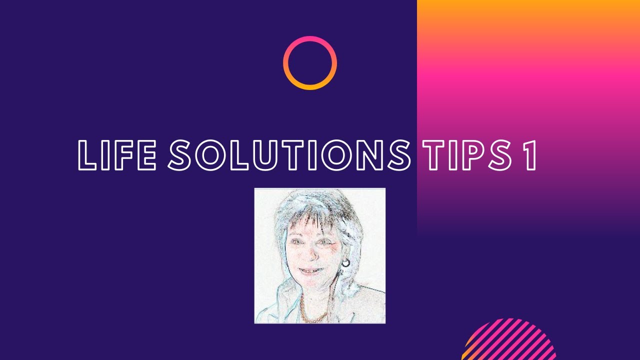 Living Life to the Fullest Life Solutions Tip 1- Listen up for Tips ...