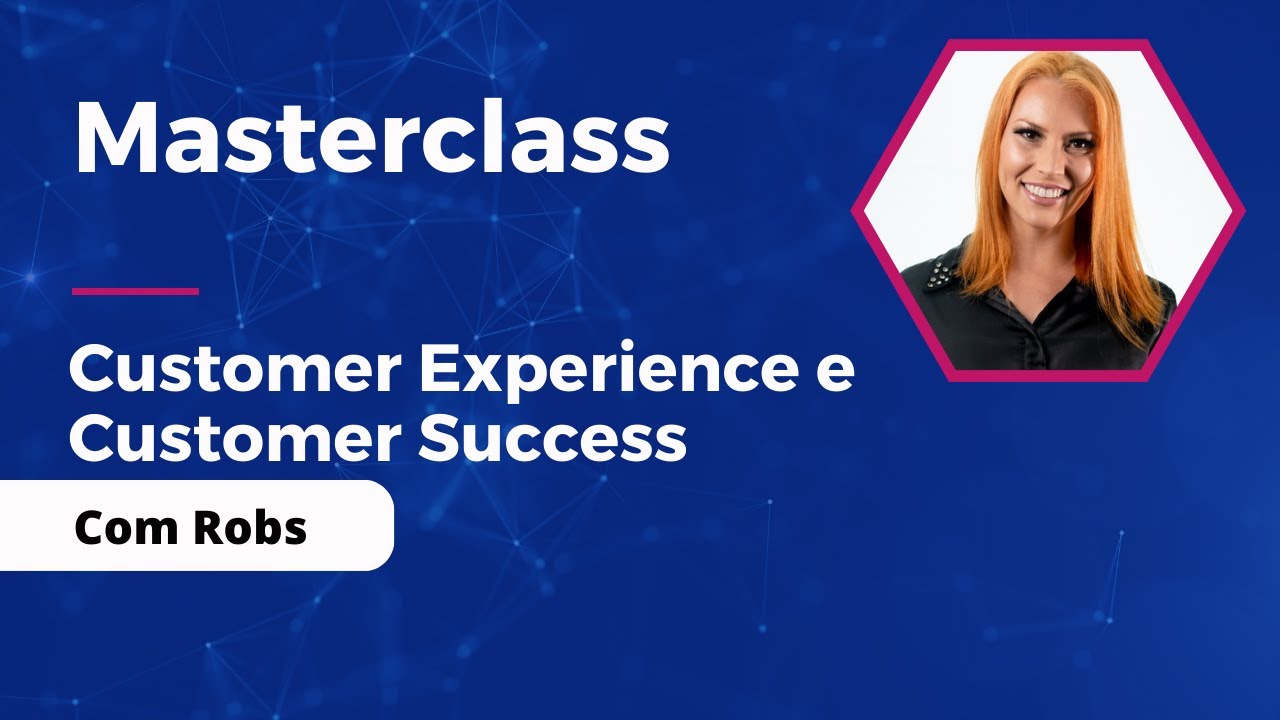 Masterclass Customer Experience e Customer Success - YouTube