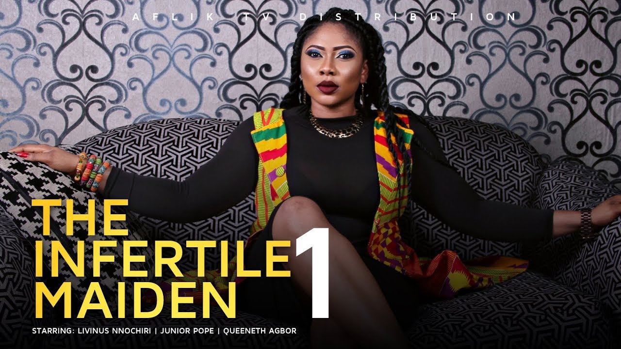 The infertile Maiden 1-nollywood African movie - YouTube