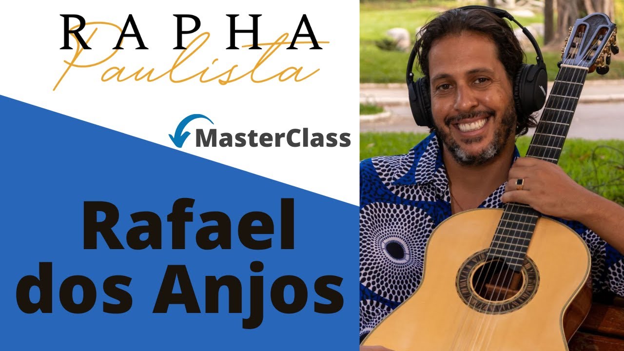 Masterclass com Rafael dos Anjos e Rapha Paulista - #violão - YouTube