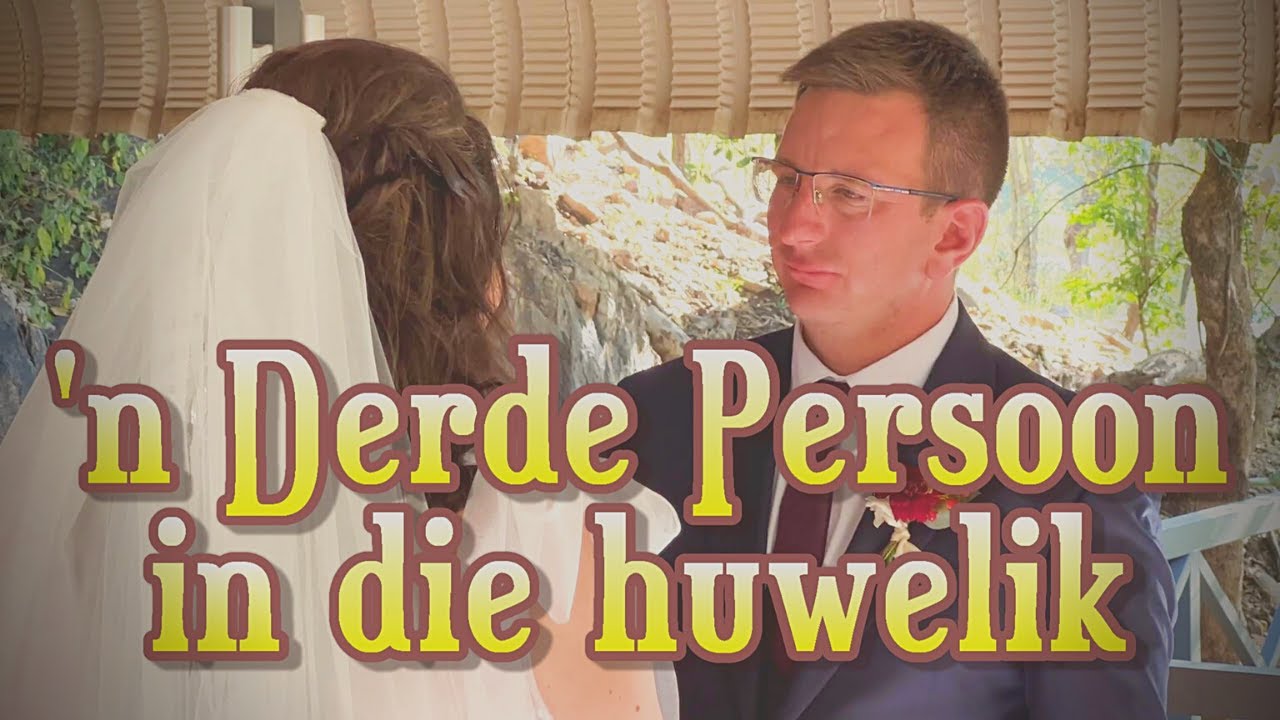 'n Derde Persoon in die huwelik Helpende Woord#Ds125 Gustav Opperman ...