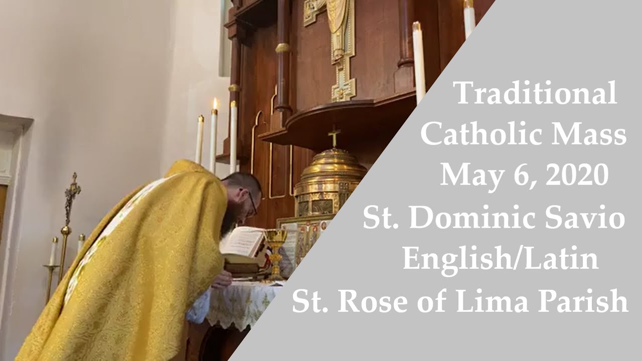 Traditional Catholic Mass: May 6 – St. Dominic Savio | English/Latin ...