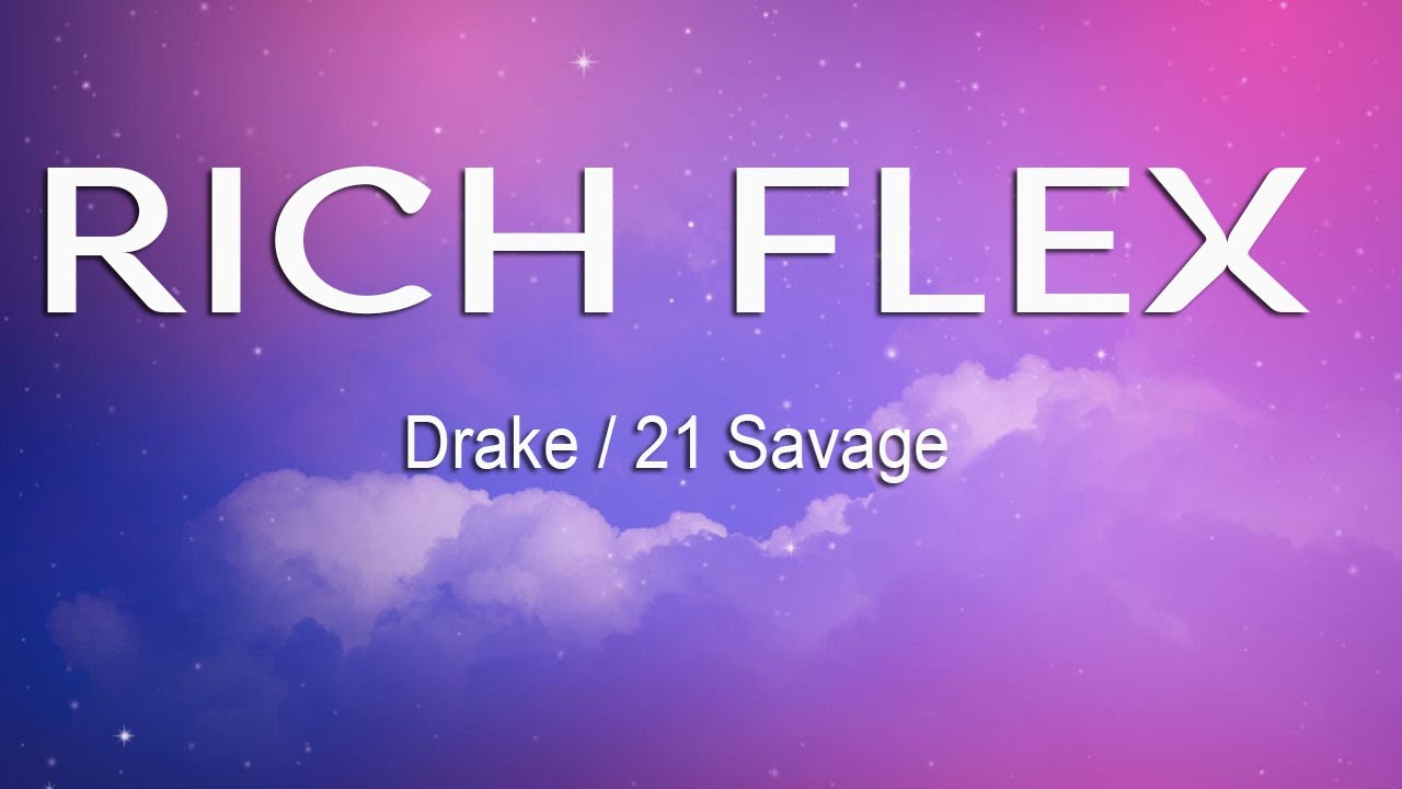Drake, 21 Savage - Rich Flex (Lyrics) - YouTube